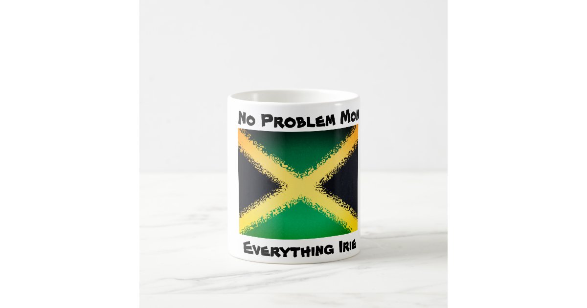 Jamaican No problem mon mug/cup Coffee Mug | Zazzle