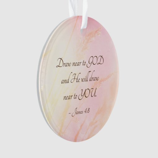James 4:8 Draw Near to God Bible Verse Ornament | Zazzle