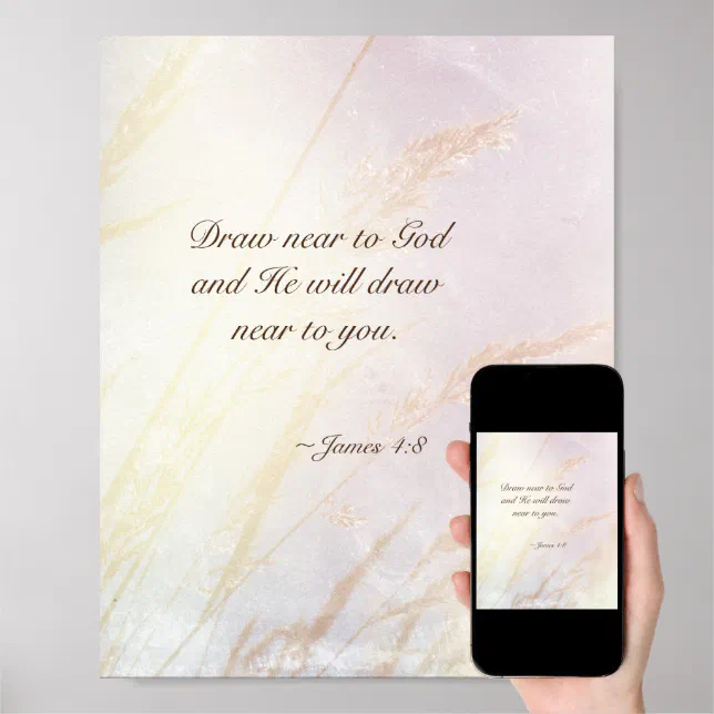 James 4:8 Draw Near to God Bible Verse Poster | Zazzle