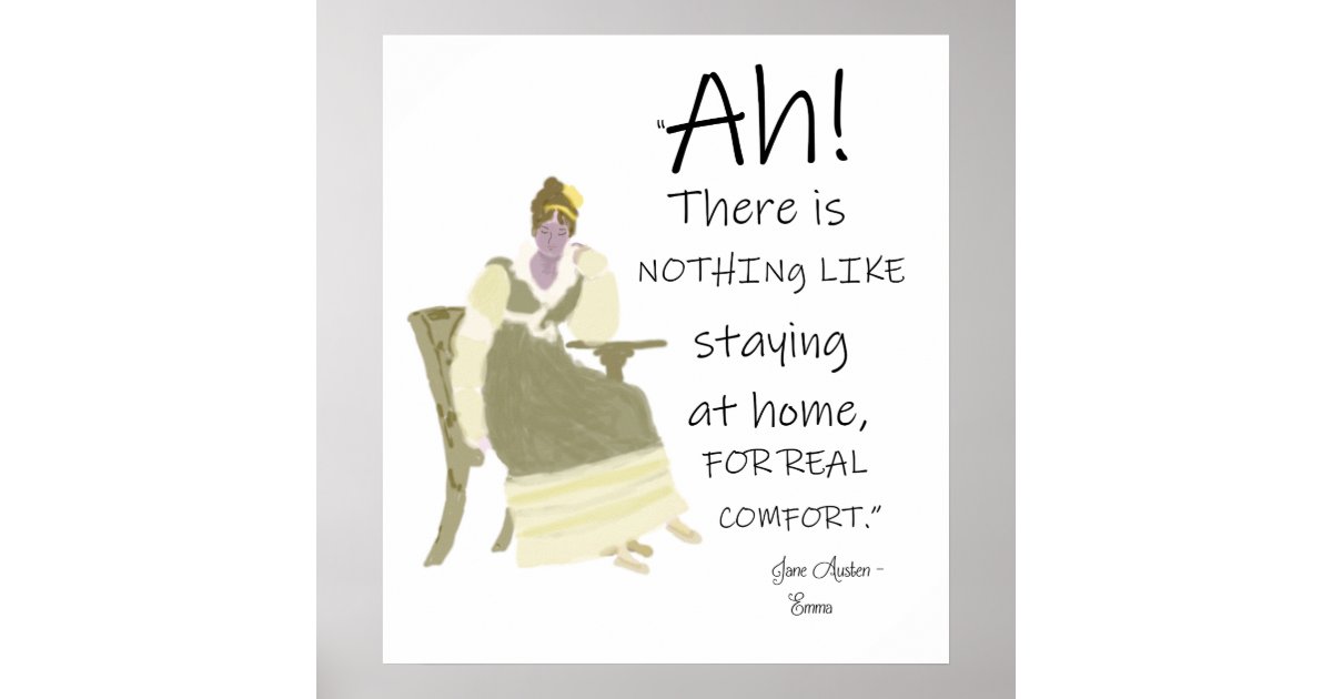 Jane Austen Emma Home Comforts Quote Poster | Zazzle