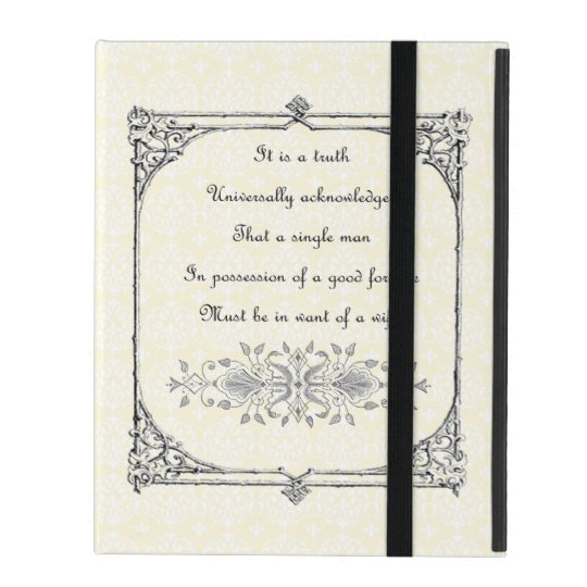 Jane Austen Pride and Prejudice First Line Quote iPad Cover | Zazzle.com