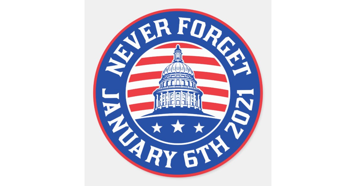 January 6 2021 Never forget 1/6/21 US insurrection Classic Round ...