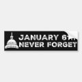 January 6th Capitol Insurrection Never Forget Bumper Sticker | Zazzle