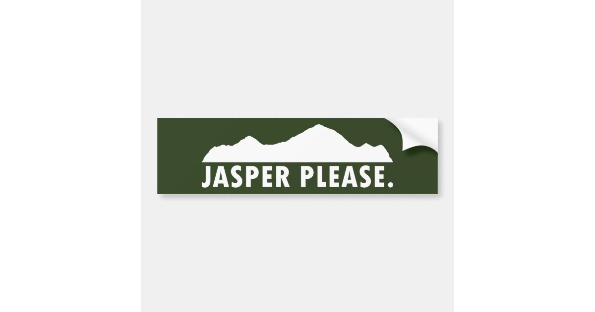 Jasper Please Bumper Sticker | Zazzle