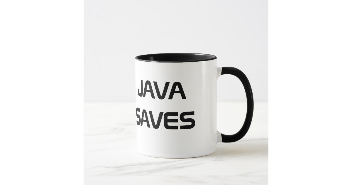 Java Saves Coffee Mug | Zazzle