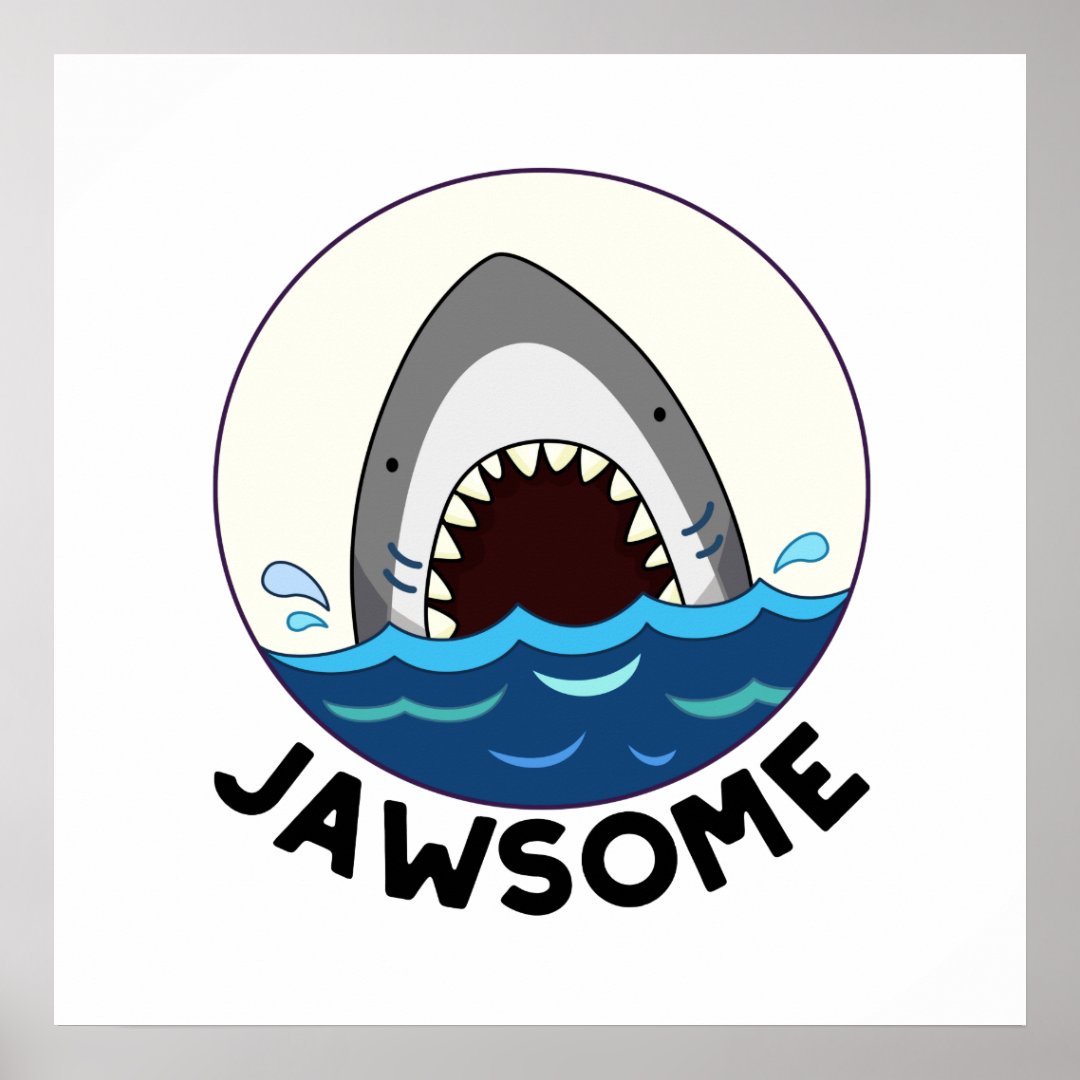 Jawsome Funny Shark Teeth Pun Poster | Zazzle