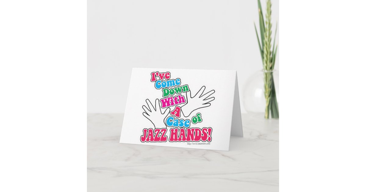 Jazz Hands! Card | Zazzle