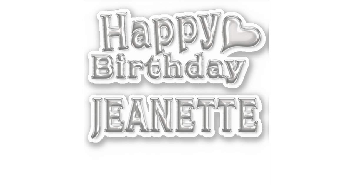 Jeanette Happy Birthday silver sticker | Zazzle