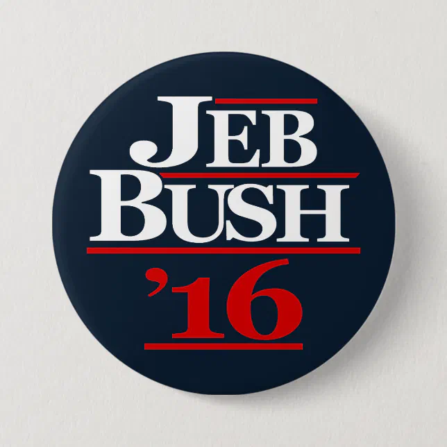 Jeb Bush 2016 Campaign Buttons | Zazzle