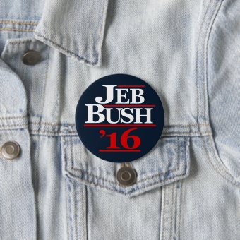 Jeb Bush 2016 Campaign Buttons | Zazzle