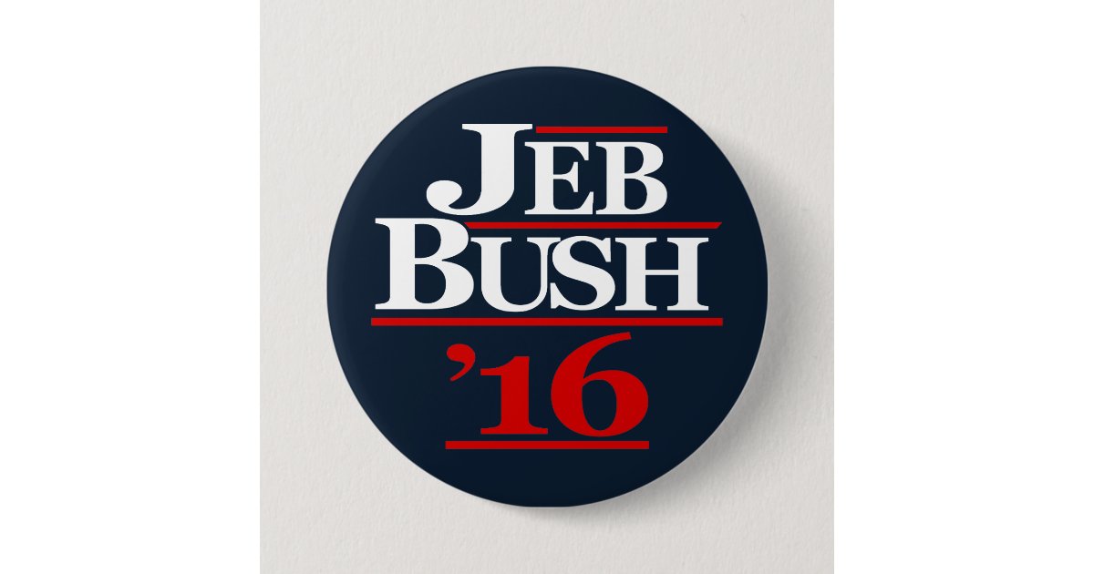 Jeb Bush 2016 Campaign Buttons | Zazzle