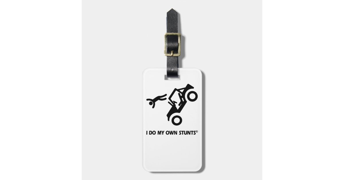 Jeep My Own Stunts Luggage Tag | Zazzle