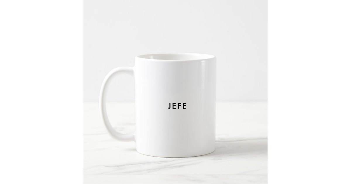 Jefe | Boss | Custom Spanish Coffee Mug | Zazzle