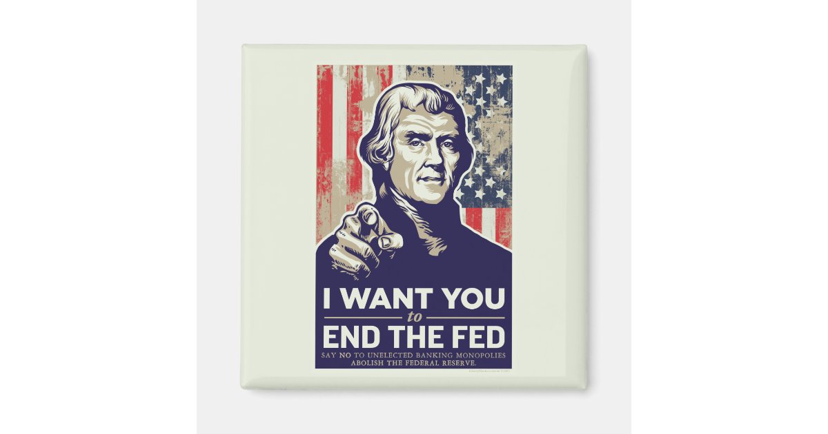 Jefferson End The Fed Magnet | Zazzle