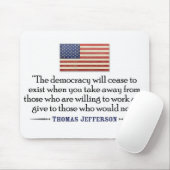 Jefferson: The democracy will cease to exist... Mouse Pad | Zazzle
