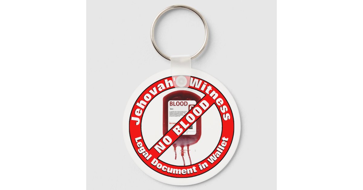 Jehovah's Witness - No Blood Keychain | Zazzle
