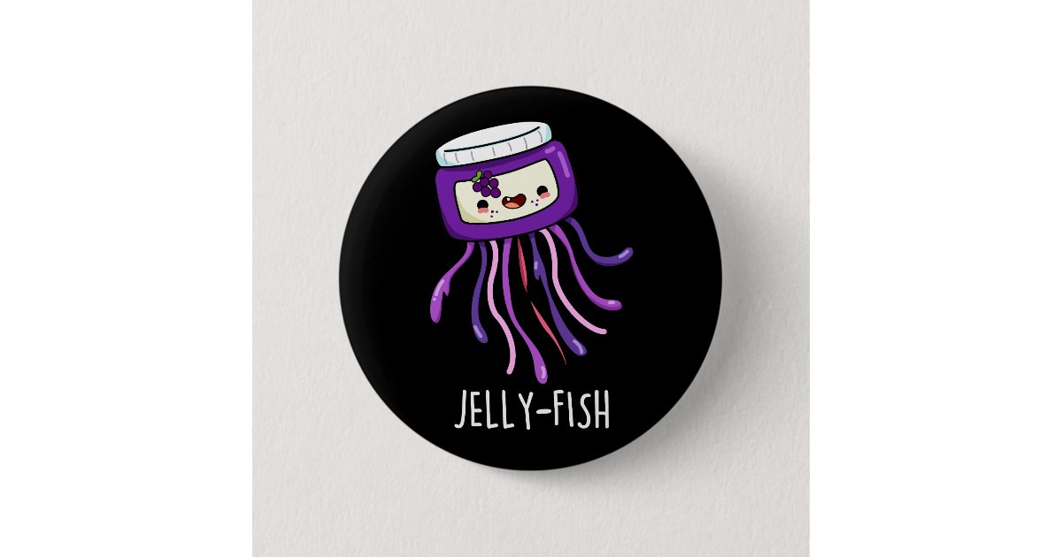 Jelly-fish Funny Jelly Jar Pun Dark BG Button | Zazzle