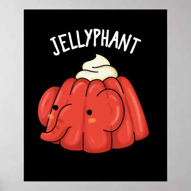 Jellyphant Funny Elephant Jelly Pun Dark BG Poster | Zazzle