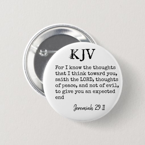 Jeremiah 29:11 KJV Bible Quote - Can Be Customized Button | Zazzle