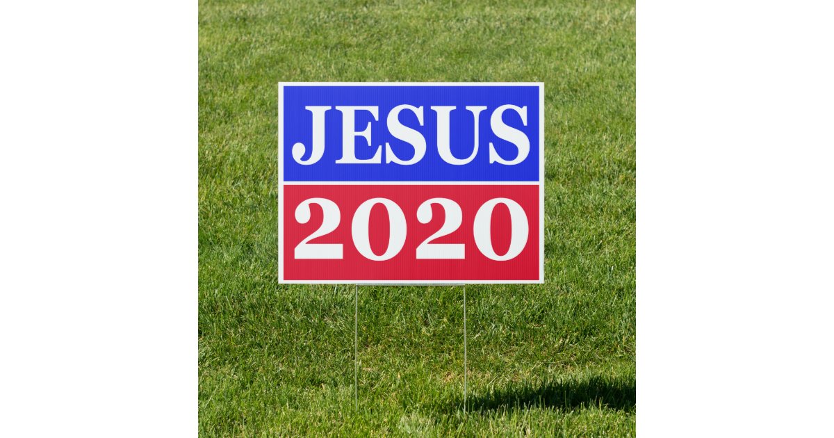 Jesus 2020 sign | Zazzle