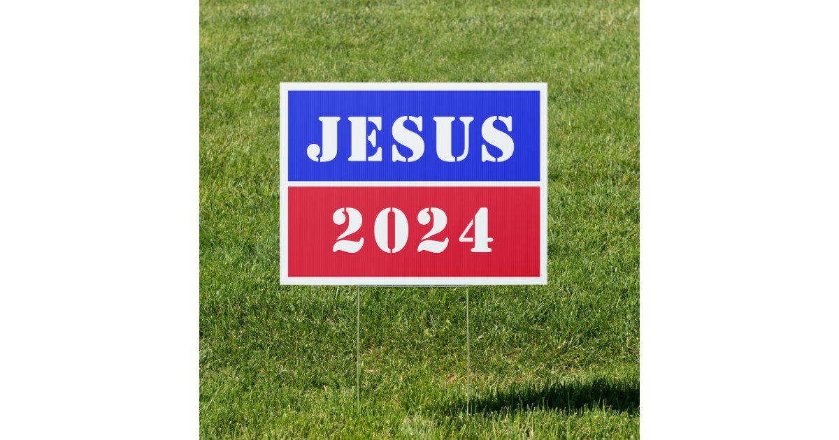 Jesus 2024 sign | Zazzle