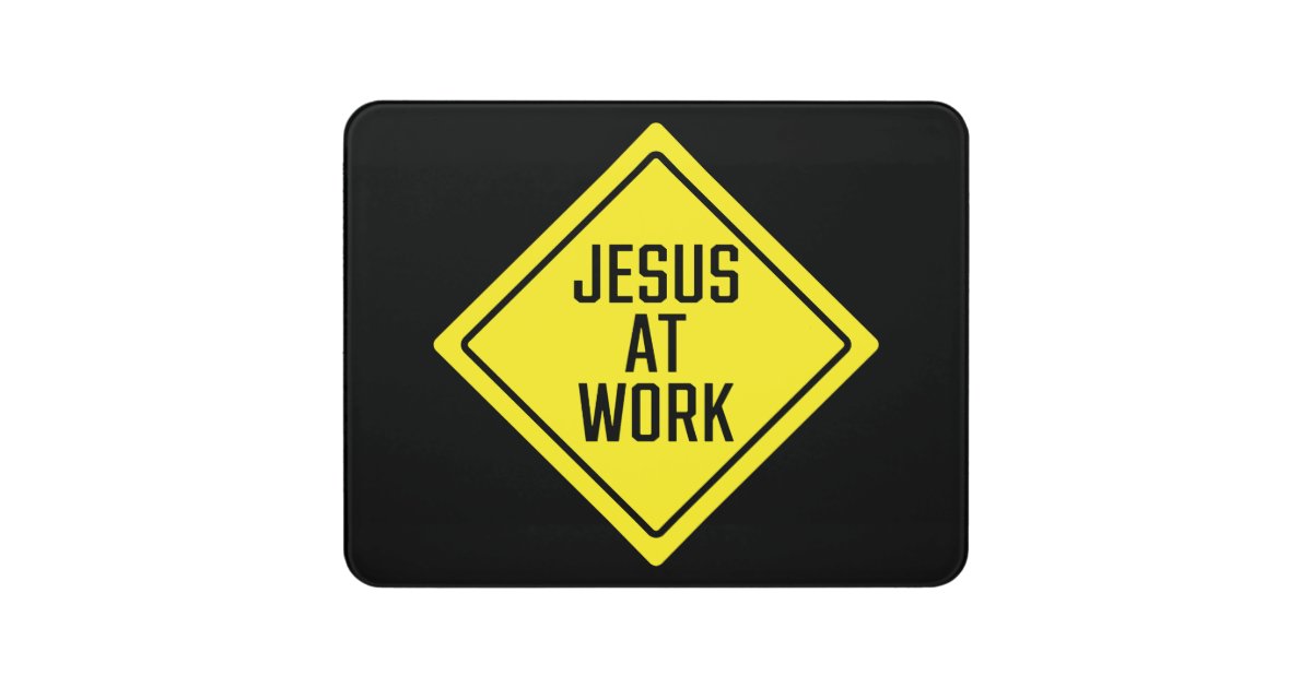 Jesus At Work | Traffic Sign | Modern Room Sign | Zazzle