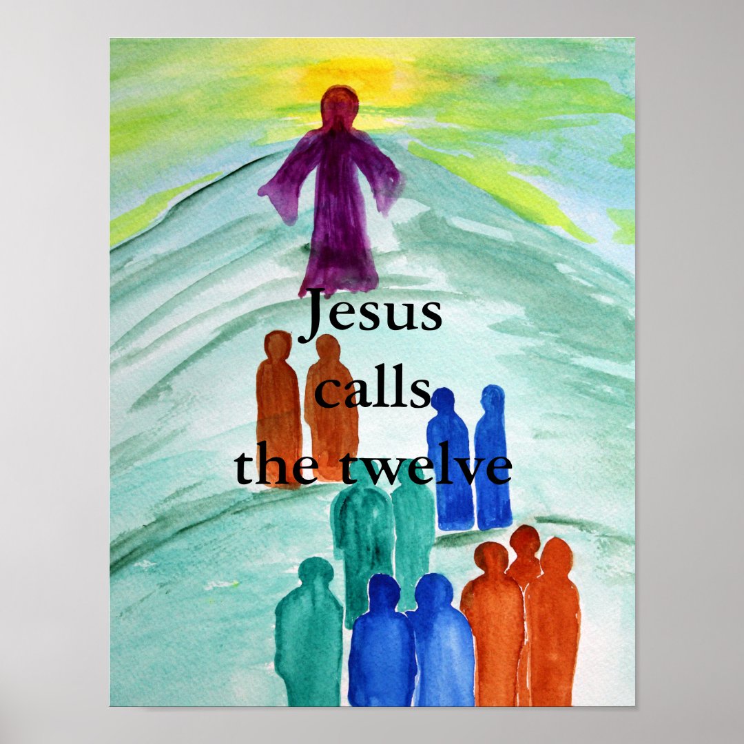 Jesus Calls The Twelve Poster | Zazzle