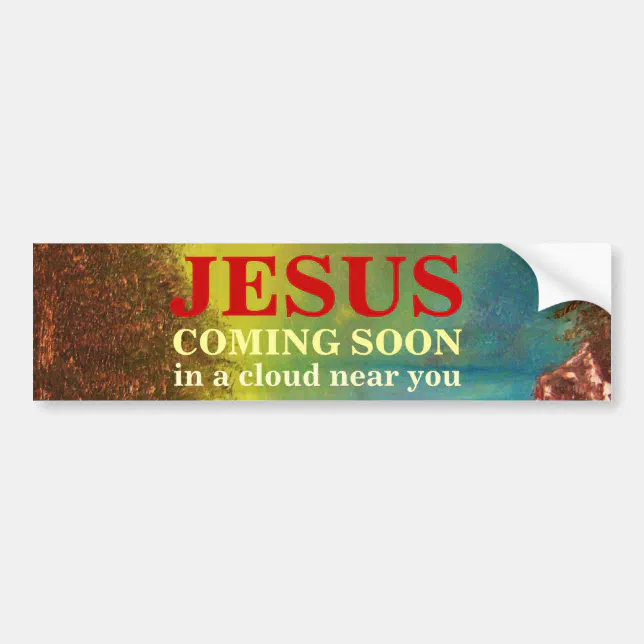 JESUS COMING SOON Bumper Sticker | Zazzle