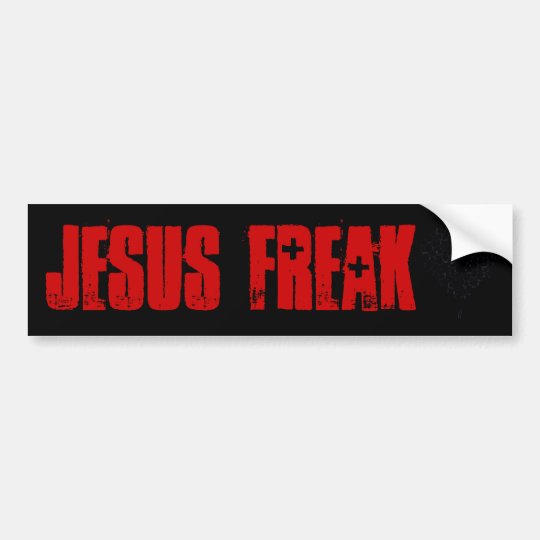 Jesus Freak bumper sticker | Zazzle.com