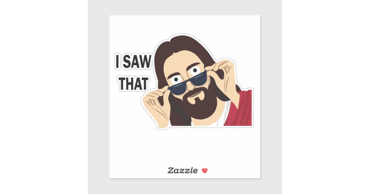 Jesus, I Saw That Sticker | Zazzle