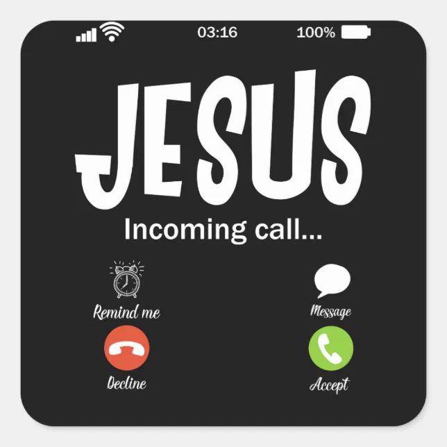 Jesus Is Calling Incoming Call Christian Square Sticker | Zazzle