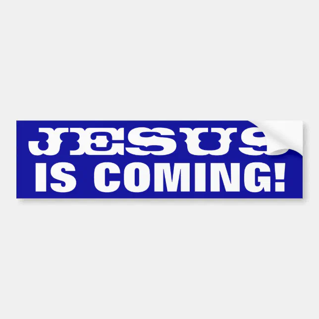 Jesus is Coming! Bumper Sticker | Zazzle