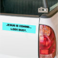 Jesus is Coming, Look Busy Bumper Sticker | Zazzle