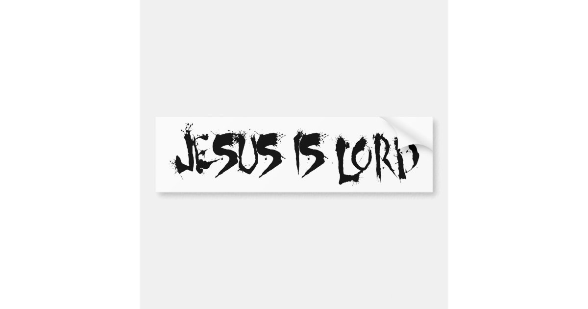Jesus is Lord Bumper Sticker | Zazzle