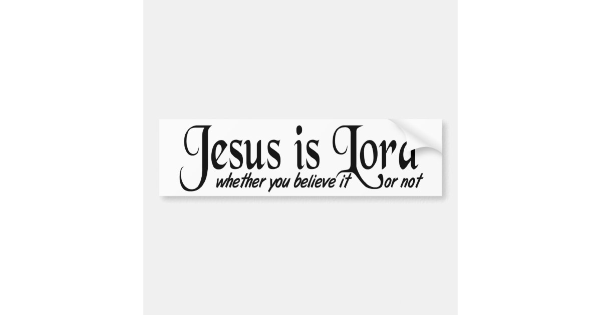 Jesus is Lord Bumper Sticker | Zazzle