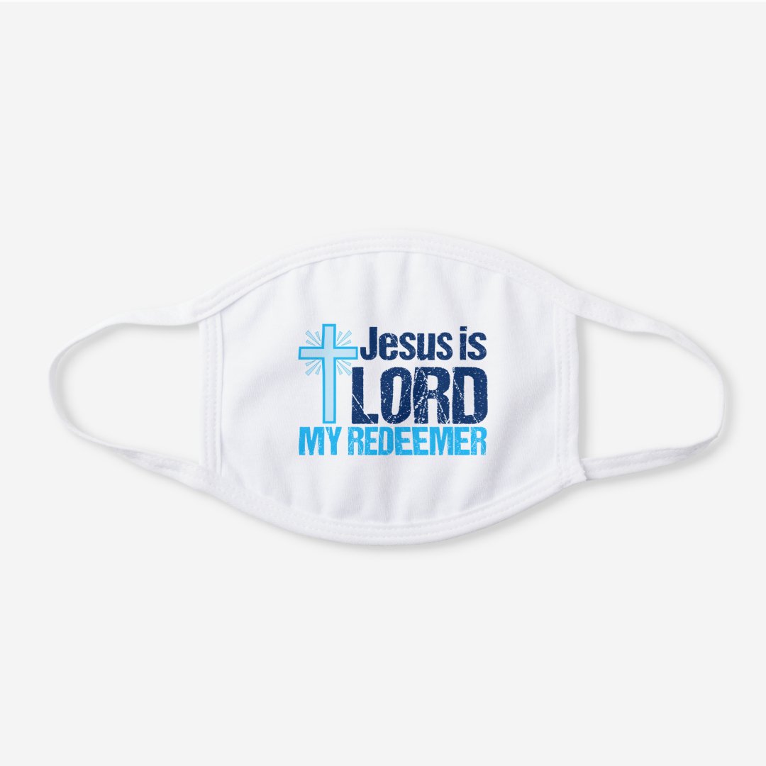 Jesus is Lord My Redeemer White Cotton Face Mask | Zazzle