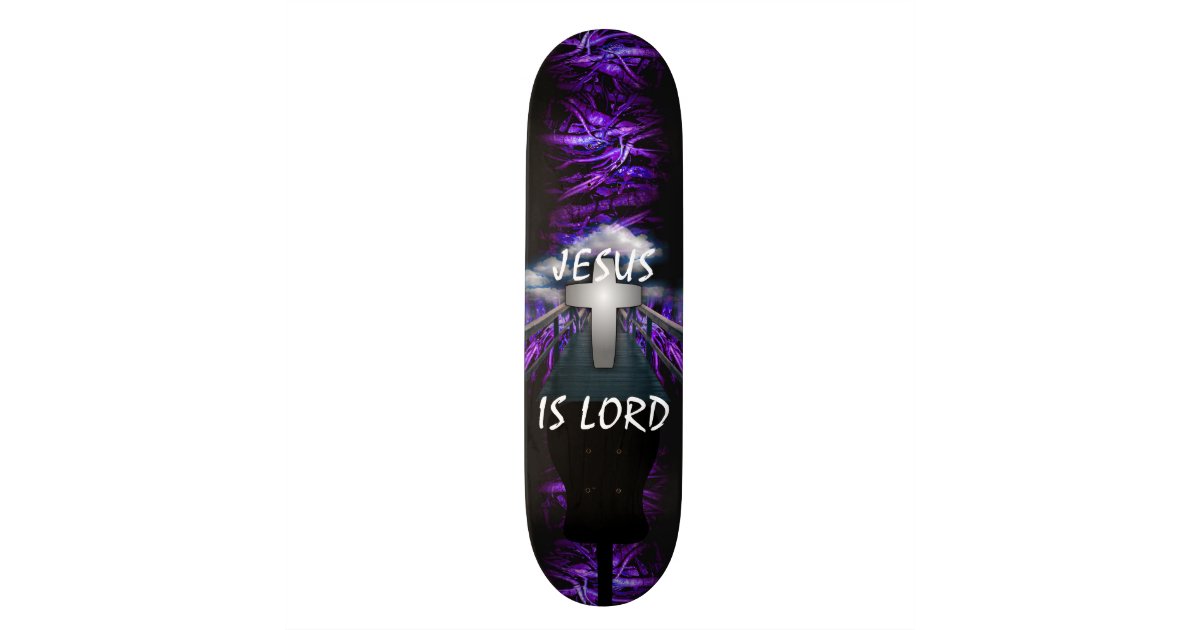 Jesus is Lord Skateboard Deck | Zazzle.com