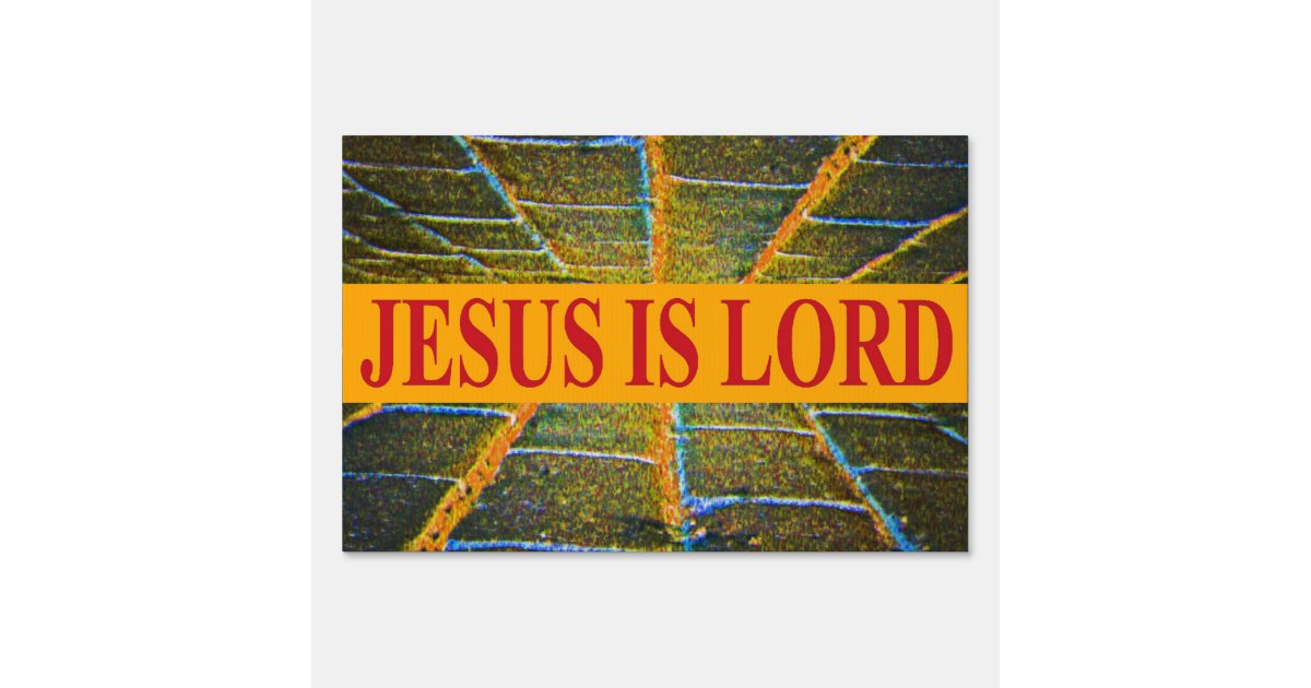 Jesus is Lord Yard Sign | Zazzle