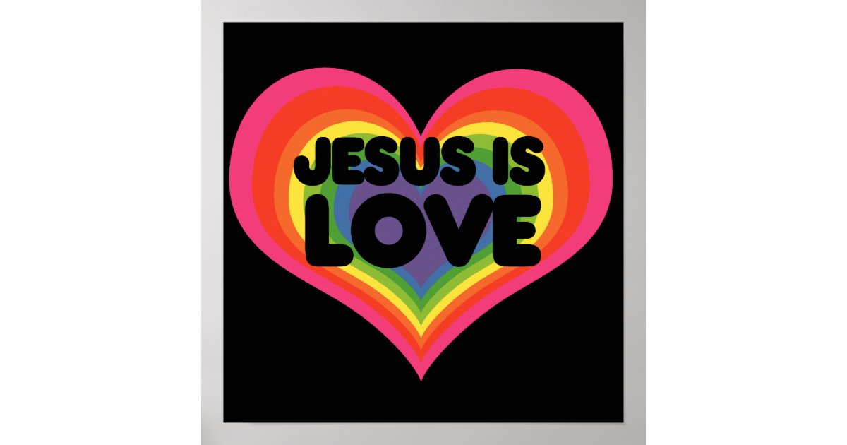 Jesus is Love Poster | Zazzle