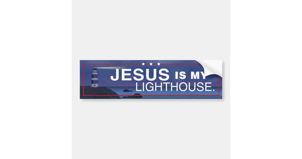 Jesus is my Lighthouse Bumper Sticker | Zazzle