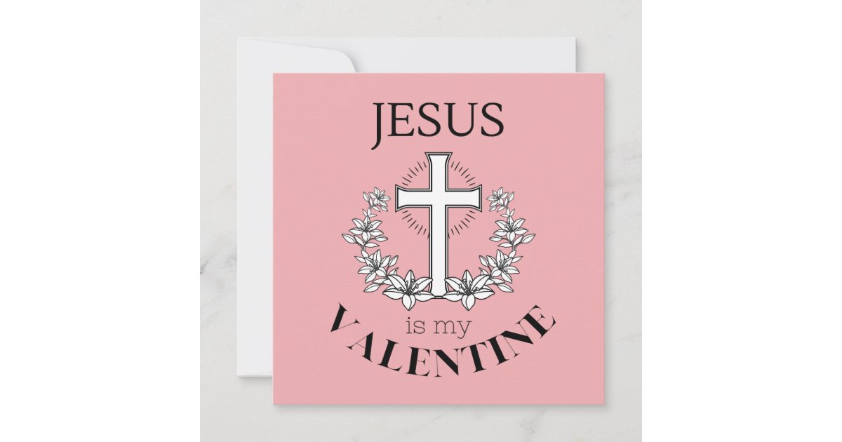 Jesus Is My Valentine Invitation | Zazzle