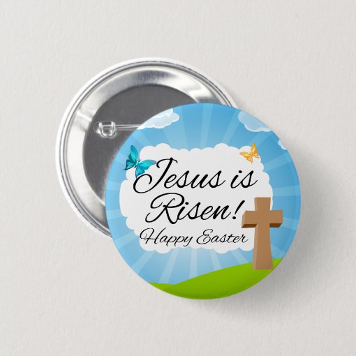 Jesus is Risen, Christian Easter Pinback Button | Zazzle