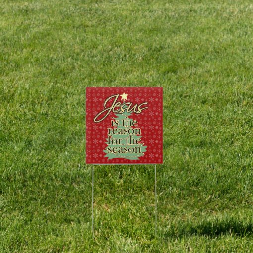 Jesus is the Reason Christmas Christian Yard Sign | Zazzle