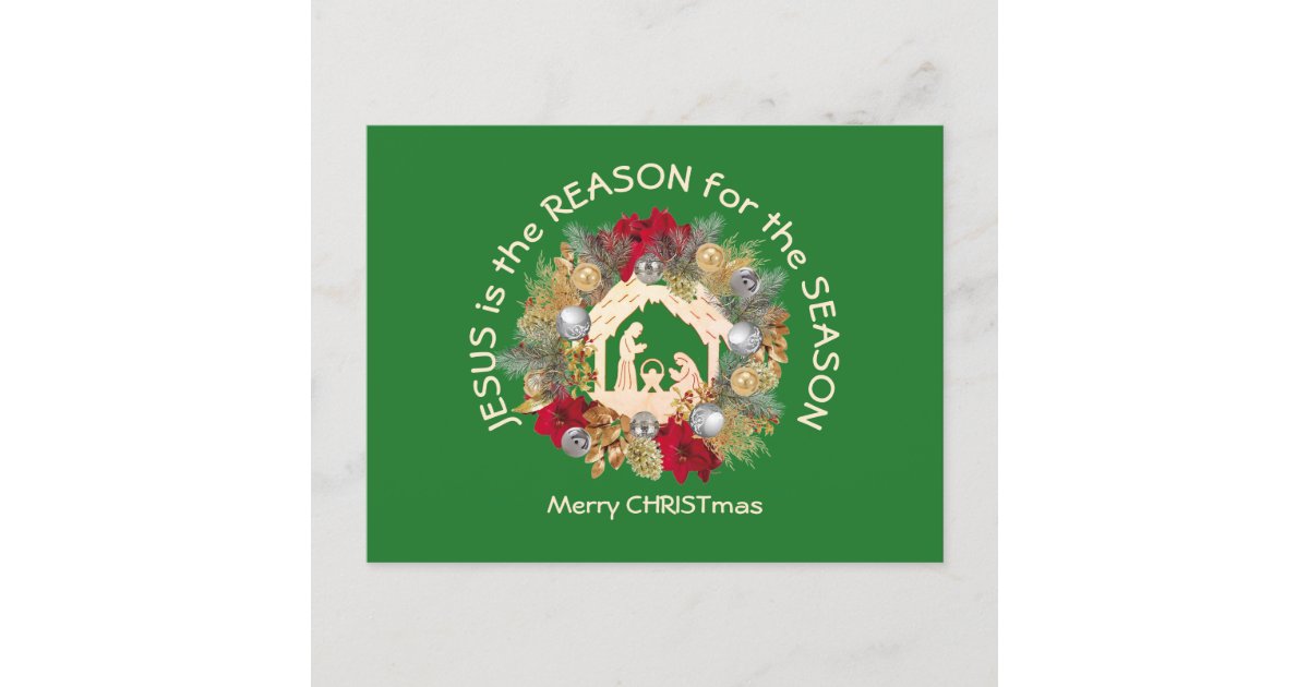 JESUS IS THE REASON Christmas Holiday Postcard | Zazzle