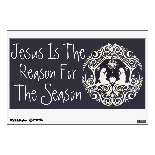 Jesus Is The Reason Christmas wall decal | Zazzle