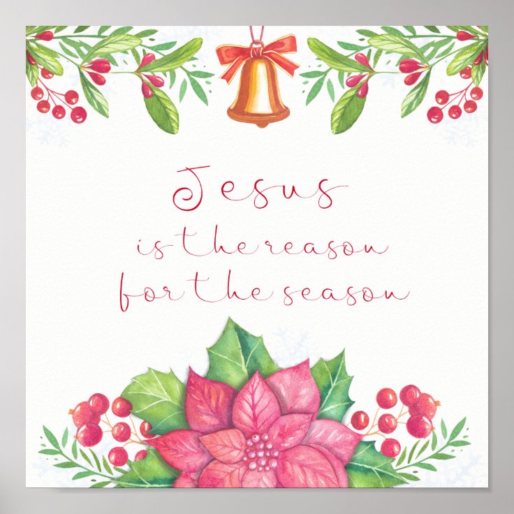 Jesus is the reason for the season Christmas Poster | Zazzle