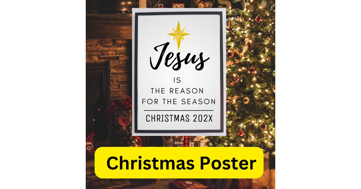 Jesus is the Reason for the Season Christmas Poster | Zazzle