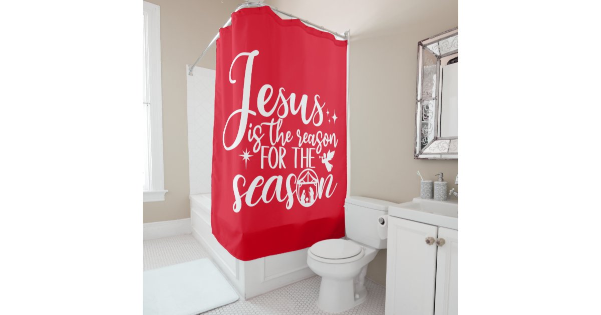 Jesus Is The Reason For The Season Nativity Shower Curtain | Zazzle