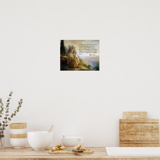 Jesus Laments for Jerusalem. Luke 13:34 Poster | Zazzle