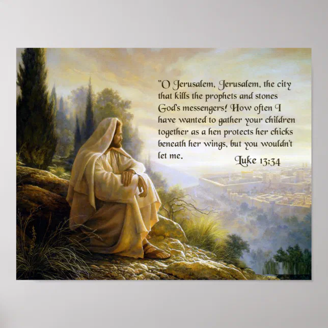 Jesus Laments for Jerusalem. Luke 13:34 Poster | Zazzle